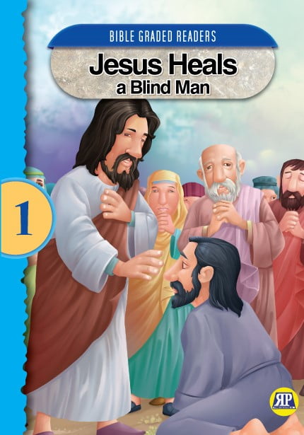 BIBLE GRADED READERS (JESUS HEALS THE BLIND MAN) - Accessible ...