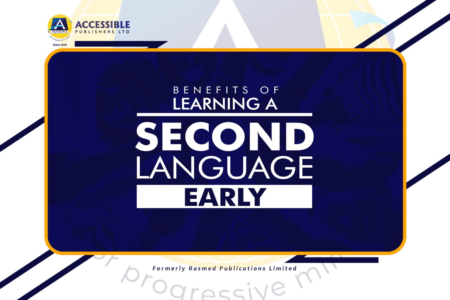 Benefits of Learning a Second Language Early - Accessible Publishers Ltd
