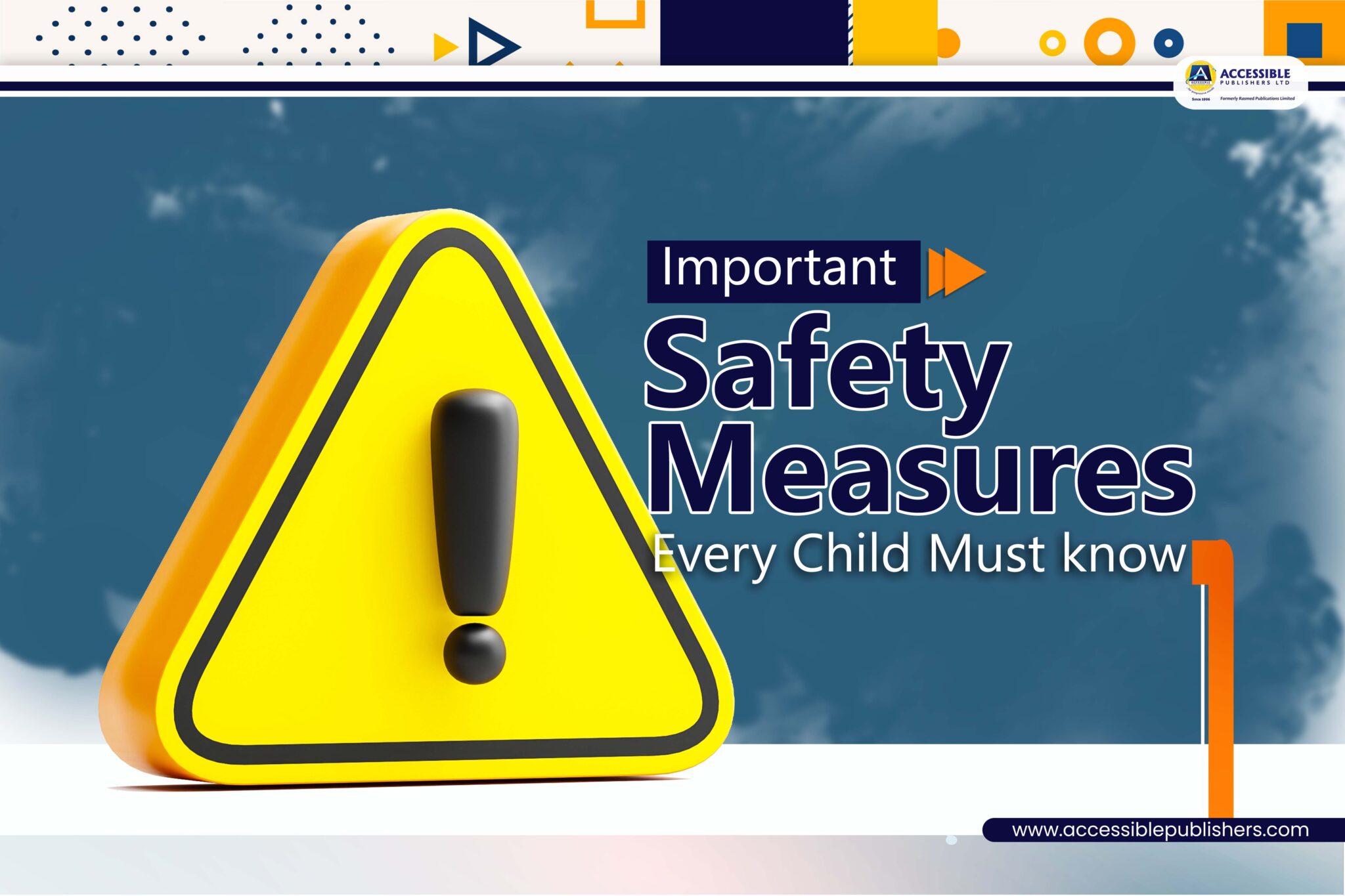 Important Safety Measures Every Child Must Know - Accessible Publishers Ltd
