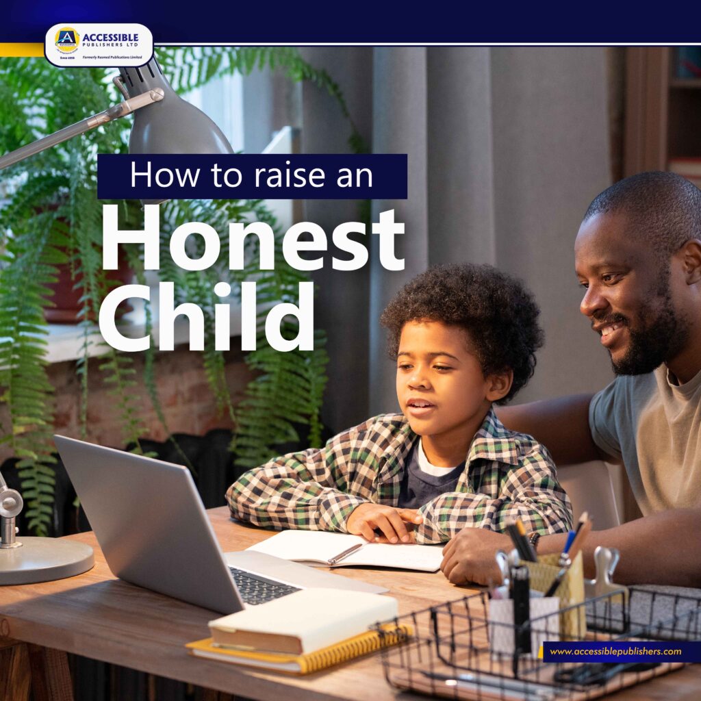 How to Raise an Honest Child - Accessible Publishers Ltd
